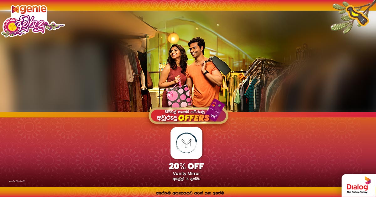 Awurudu Savings_20% off at Vanity Mirror x genie | Promotions | Dialog ...